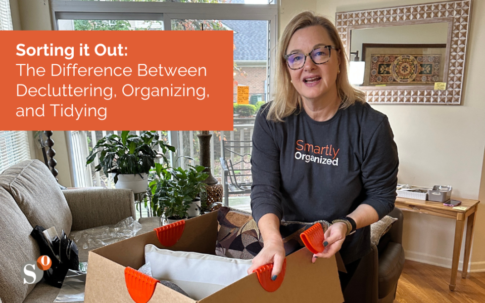 Sorting It Out: The Difference Between Decluttering, Organizing, and ...